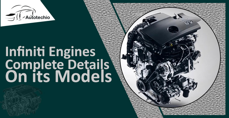 Infiniti Car Engine Models- Guide For The Infiniti Car Buyers