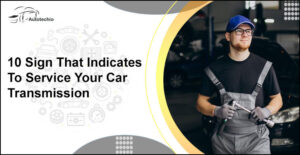 Symptoms of Transmission Problem - Car Transmission Service Sign