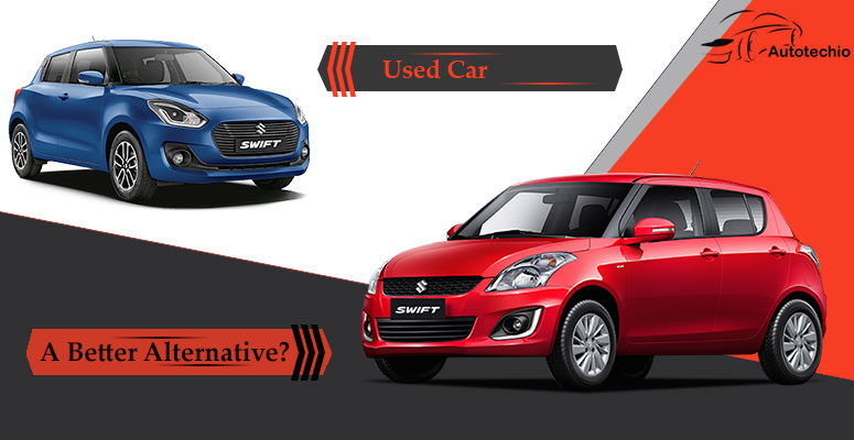 Used Car, A Better Alternative? - Auto Techio