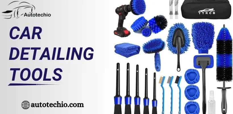 Top 5 Useful Car Detailing Tools You Must Have at Home